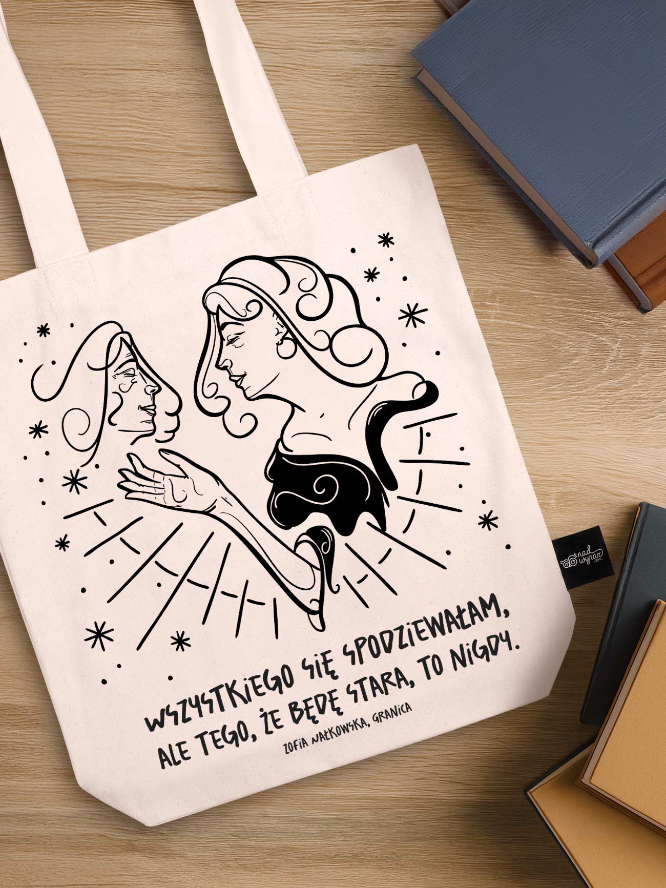 WSZYSTKIEGO SIĘ SPODZIEWAŁAM, ALE TEGO, ŻE BĘDĘ STARA, TO NIGDY / Zofia Nałkowska / torba ...